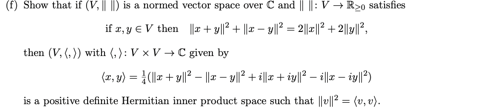 Solved f) Show that if (V,∥∥) is a normed vector space over | Chegg.com