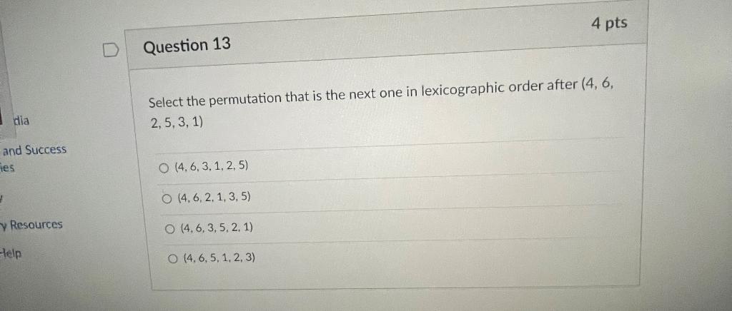 Solved 4 pts Question 13 Select the permutation that is the | Chegg.com