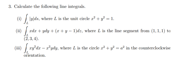 Solved 3. Calculate the following line integrals. (i) | Chegg.com