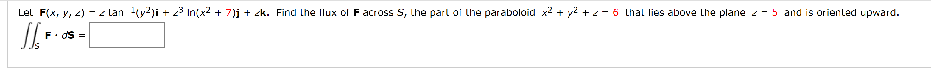 Solved Let F(x, y, z) = z tan-1(y2)i + 23 In(x2 + 7)j + zk. | Chegg.com