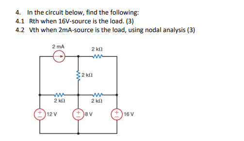 Solved 4. In the circuit below, find the following: 4.1 Rth | Chegg.com