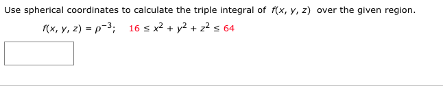 Solved Use spherical coordinates to calculate the triple | Chegg.com