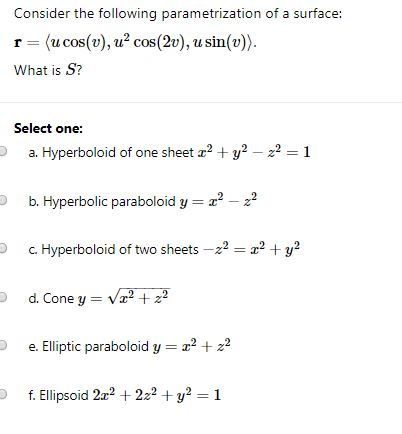 Solved Consider the following parametrization of a surface: | Chegg.com