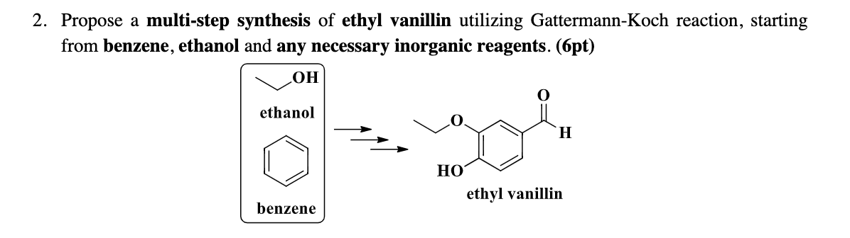 Solved 2. Propose a multi-step synthesis of ethyl vanillin | Chegg.com