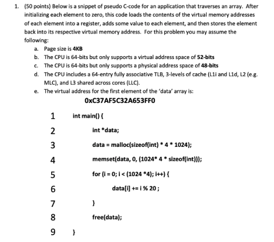 Solved 1. (50 points) Below is a snippet of pseudo C-code | Chegg.com Solved 1. (50 points) Below is a snippet of pseudo C-code | Chegg.com