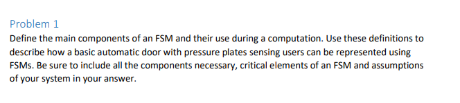 Solved Problem 1 Define the main components of an FSM and | Chegg.com