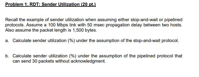 Solved Problem 1. RDT: Sender Utilization (20 pt.) Recall | Chegg.com