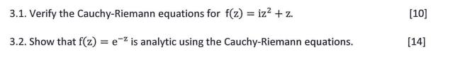 Solved 3.1. Verify the Cauchy-Riemann equations for | Chegg.com
