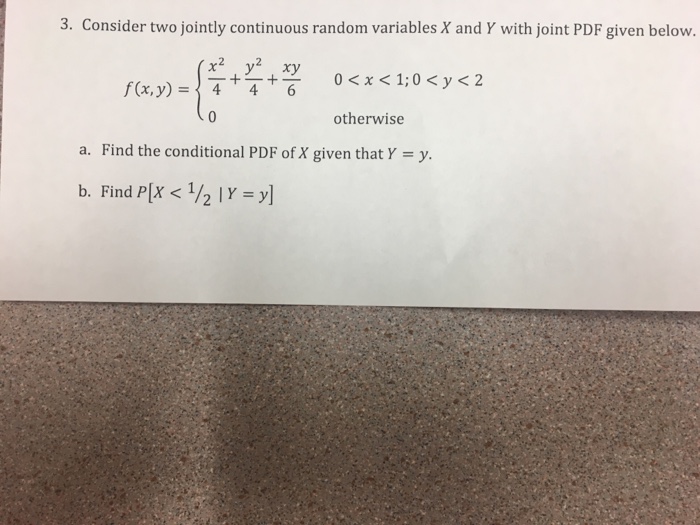 Solved 3. Consider two jointly continuous random variables X | Chegg.com Solved 3. Consider two jointly continuous random variables X | Chegg.com