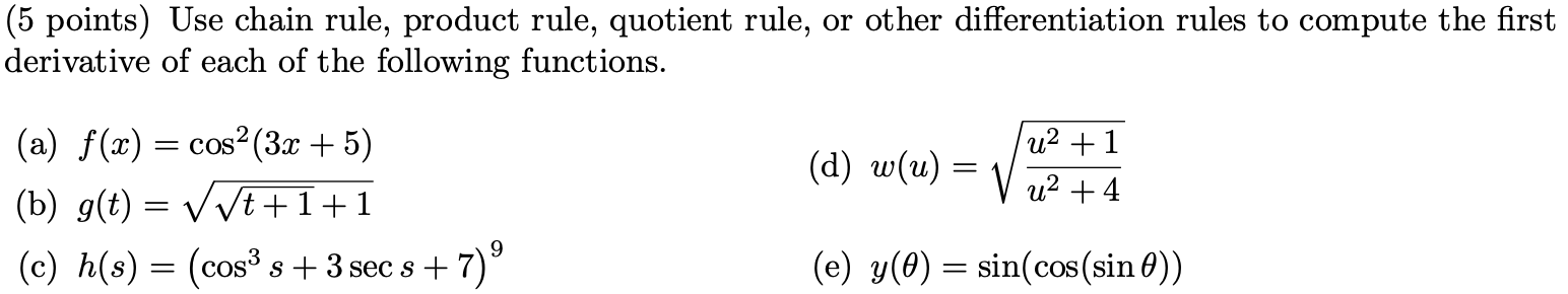 Solved (5 points) Use chain rule, product rule, quotient | Chegg.com