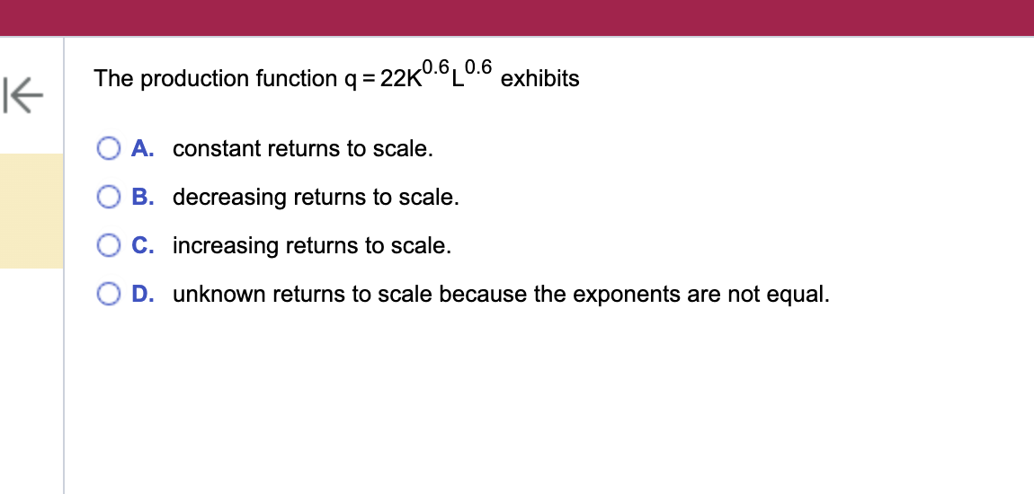Solved The production function q=22 K0.6 L0.6 exhibits A. | Chegg.com