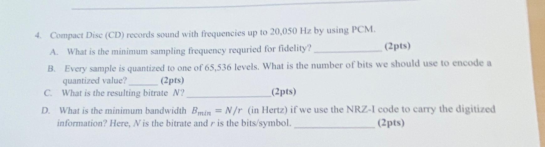 Solved 4. Compact Dise (CD) records sound with frequencies | Chegg.com