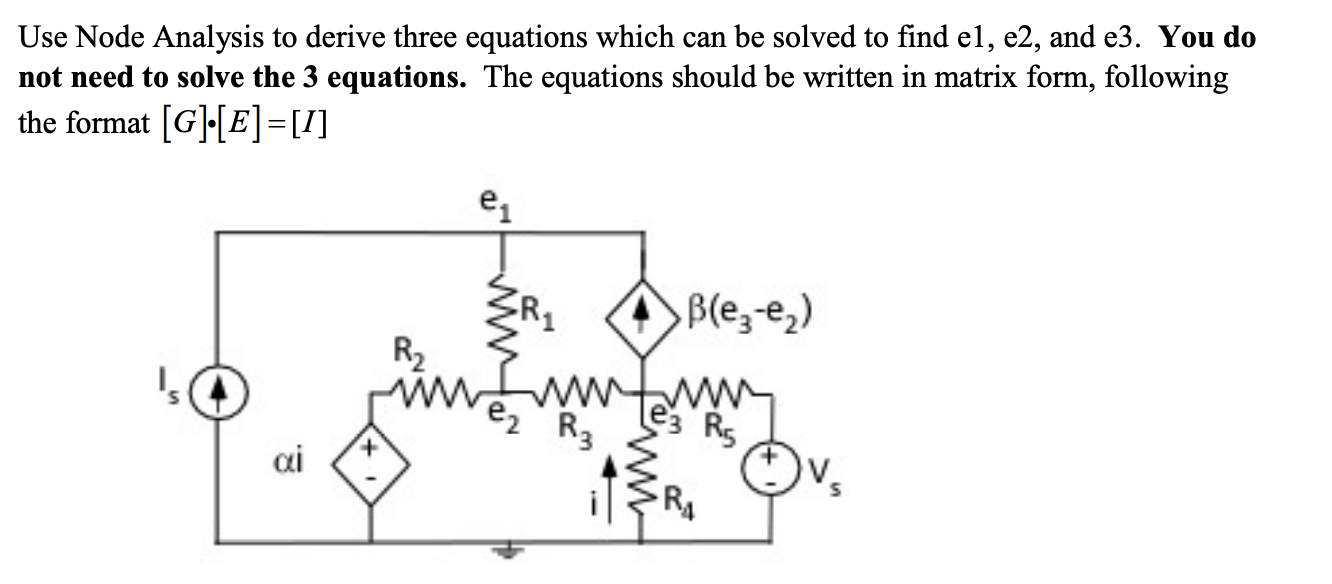 Solved Use Node Analysis to derive three equations which can | Chegg.com