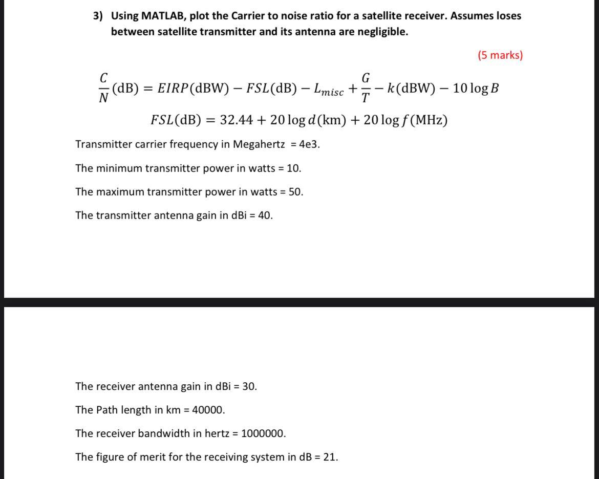 Solved 3) Using MATLAB, plot the Carrier to noise ratio for | Chegg.com