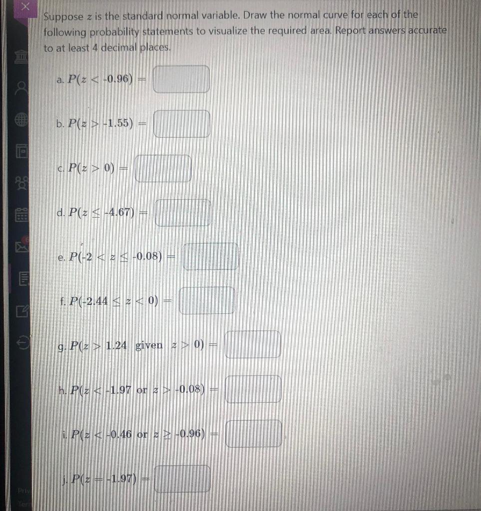 Solved x Suppose z is the standard normal variable. Draw the | Chegg.com
