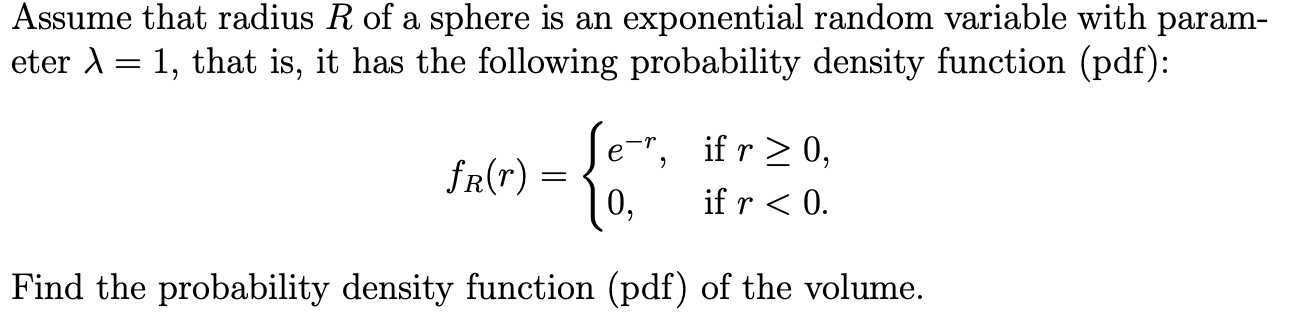 Solved Assume that radius R of a sphere is an exponential | Chegg.com