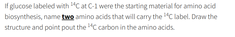 Solved If glucose labeled with 14C at C-1 were the starting | Chegg.com