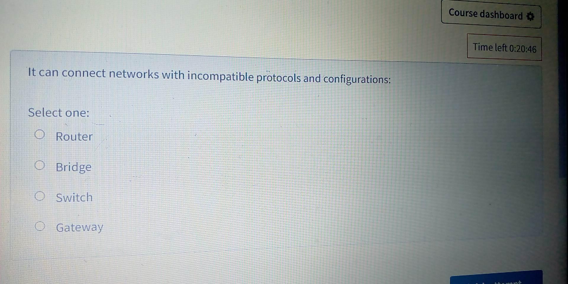 Solved It can connect networks with incompatible protocols | Chegg.com