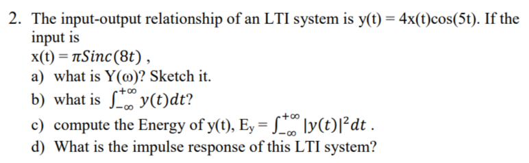 Solved 2. The input-output relationship of an LTI system is | Chegg.com