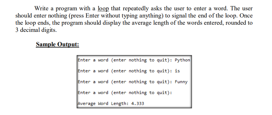 Solved Write a program with a loop that repeatedly asks the | Chegg.com