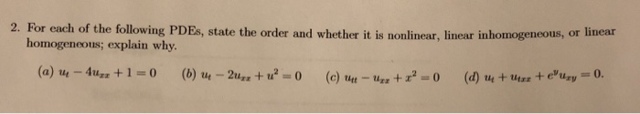 Solved 2. For each of the following PDEs, state the order | Chegg.com