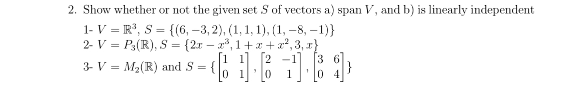 Solved Show whether or not the given set S ﻿of vectors a) | Chegg.com
