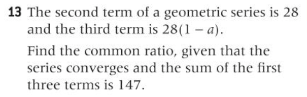 Solved 13 The second term of a geometric series is 28 and | Chegg.com