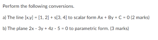 Solved Perform the following conversions. a) The line \\( | Chegg.com