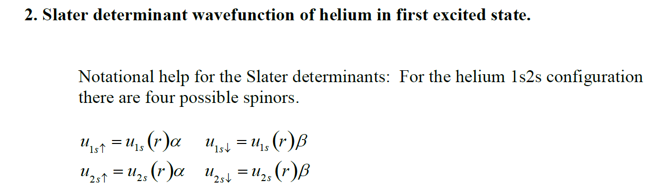 Solved 2. Slater determinant wavefunction of helium in first | Chegg.com