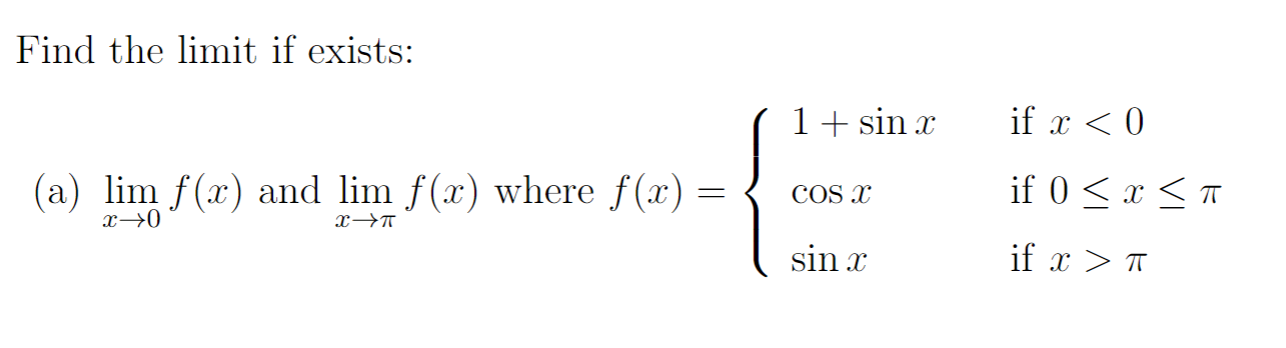Solved Find the limit if exists: (a) limx→0f(x) and | Chegg.com