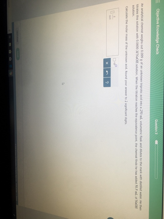 Solved Objective Knowledge Check An analytical chemist | Chegg.com