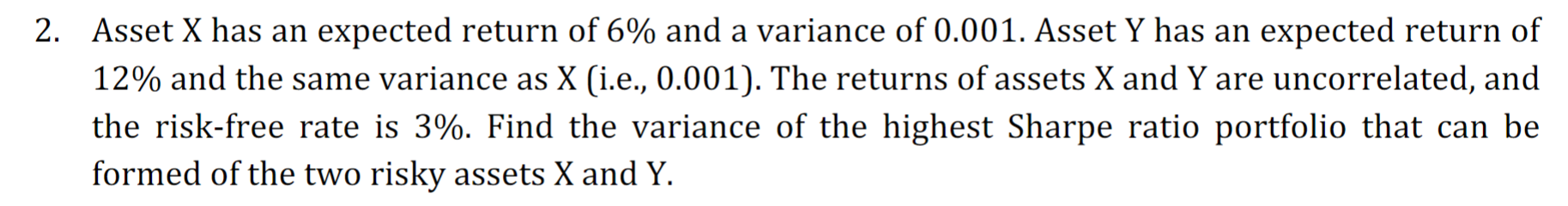 Solved 2. Asset X has an expected return of 6% and a | Chegg.com