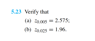 Solved 5.23 Verify that (a) z0.005=2.575; (b) z0.025=1.96. | Chegg.com