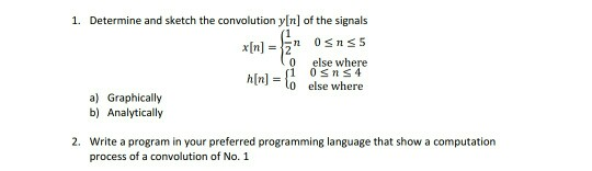 Solved Determine and sketch the convolution y[n] of the | Chegg.com