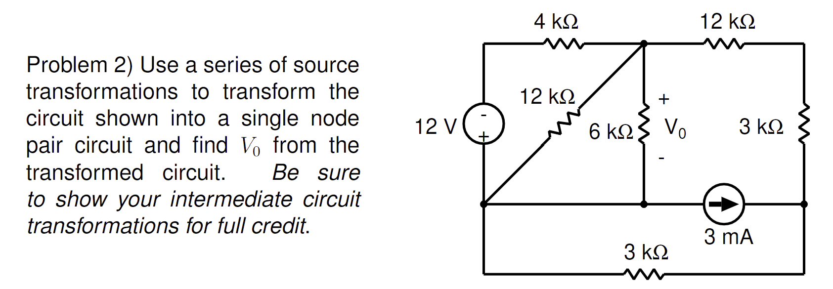 Solved Problem 2 Use A Series Of Source Transformations To