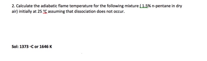 2. Calculate the adiabatic flame temperature for the | Chegg.com