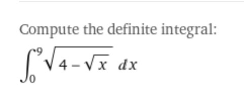 Solved Compute the definite integral: ∫094−xdx | Chegg.com