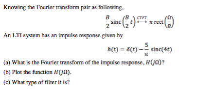 Solved CTFT 2 Sinc Knowing the Fourier transform pair as | Chegg.com