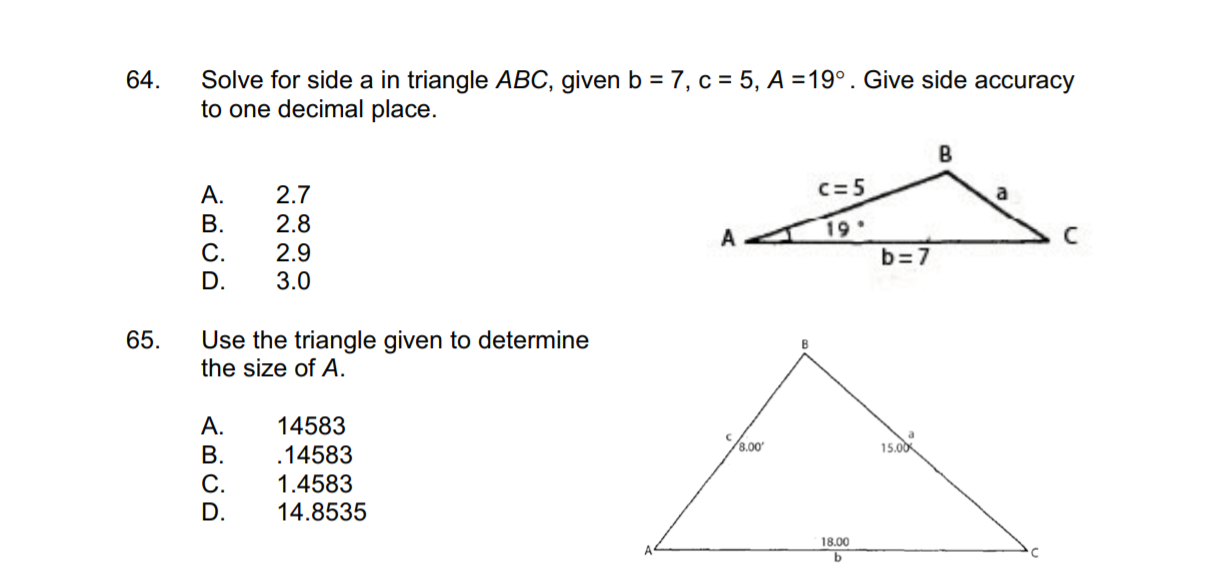 Solved 64. Solve for side a in triangle ABC, given b = 7, c= | Chegg.com