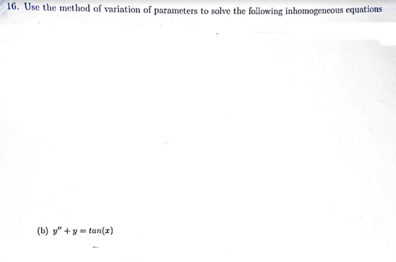 Solved 16. Use the method of variation of parameters to | Chegg.com