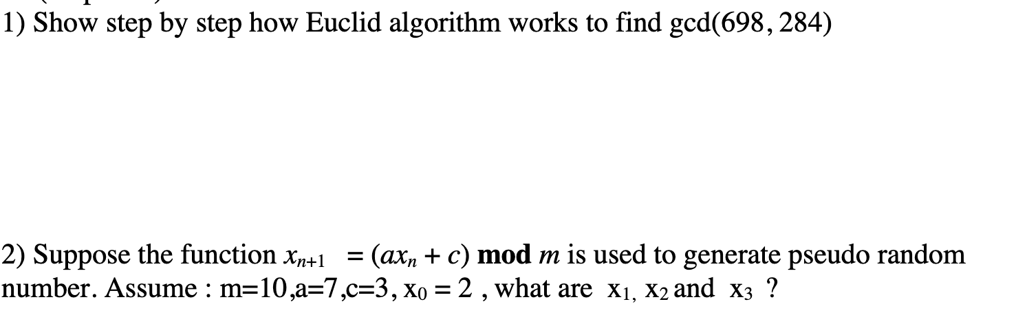 Solved 1) Show step by step how Euclid algorithm works to | Chegg.com