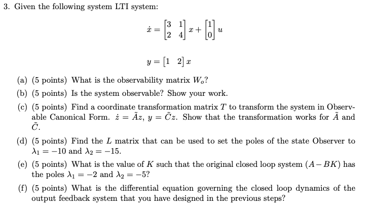 Solved 3. Given the following system LTI system: = 3 2 2 + u | Chegg.com