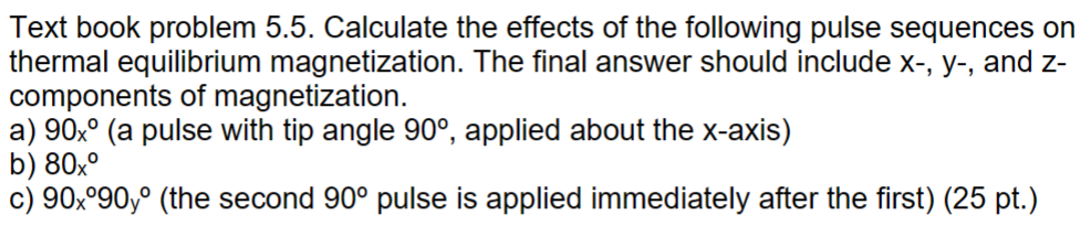 Solved Text book problem 5.5. Calculate the effects of the | Chegg.com