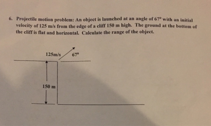 Solved 6. Projectile motion problem: An object is launched | Chegg.com