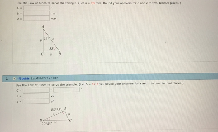 Solved Use the Law of Sines to solve the triangle. (Let a # | Chegg.com Solved Use the Law of Sines to solve the triangle. (Let a # | Chegg.com