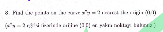 Solved 8. Find the points on the curve x2y=2 nearest the | Chegg.com