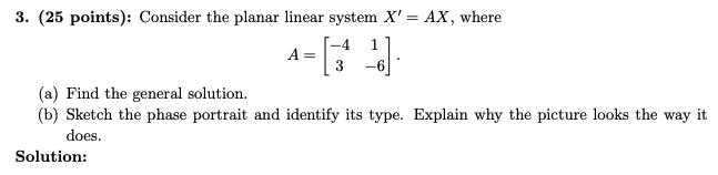 Solved = [3 3. (25 points): Consider the planar linear | Chegg.com