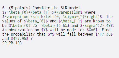 Solved 6. (5 points) Consider the SLR model | Chegg.com