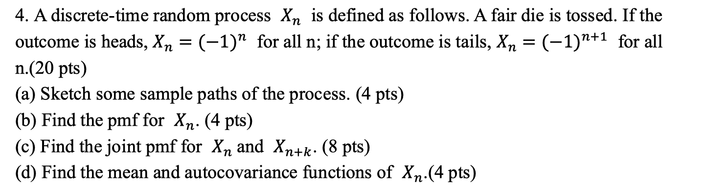 Solved 4 A Discrete Time Random Process Xn Is Defined As 
