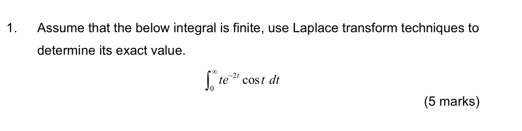 Solved Assume that the below integral is finite, use Laplace | Chegg.com